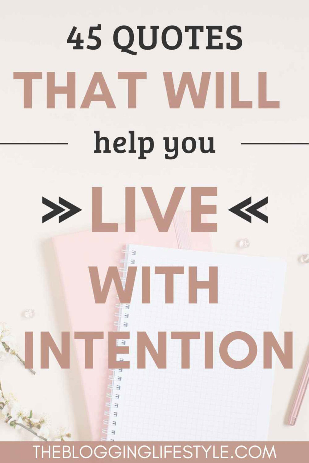 45 Intentional Living Quotes to Motivate and Inspire You