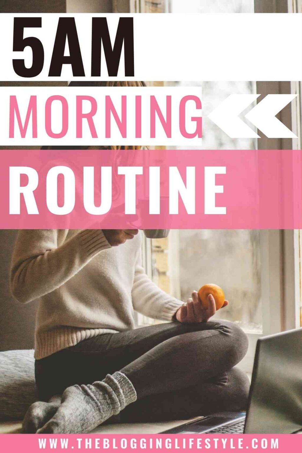 5am Morning Routine: Simple & Productive | The Blogging Lifestyle
